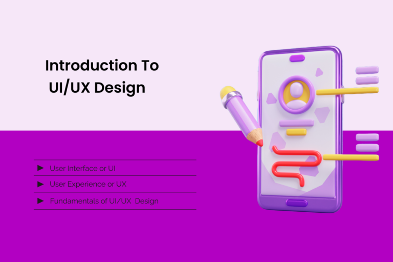 Introduction To UI/UX Design: Fundamentals and Principles